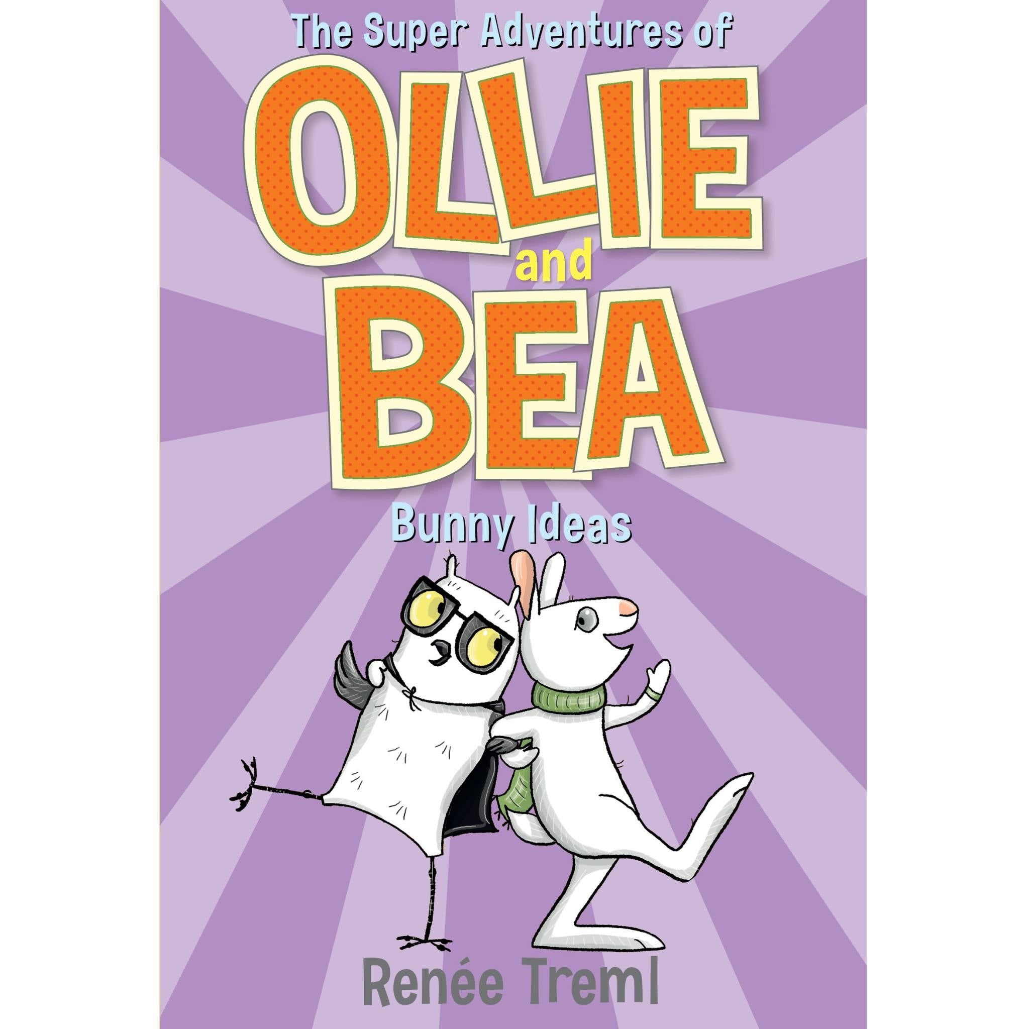 Bunny Ideas: The Super Adventures of Ollie and Bea 5 – Flight by Paper Bird