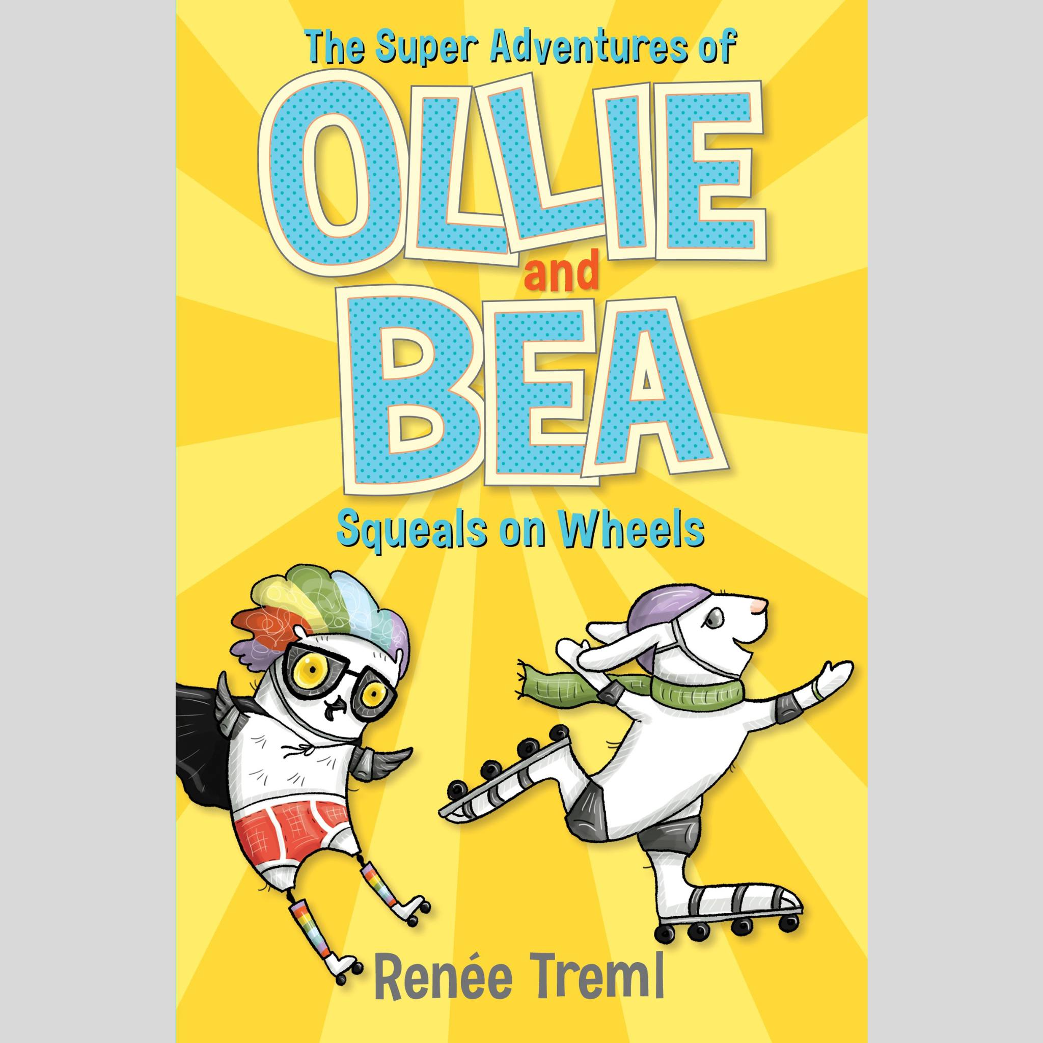 Squeals on Wheels: The Super Adventures of Ollie and Bea 2 – Flight by Paper Bird