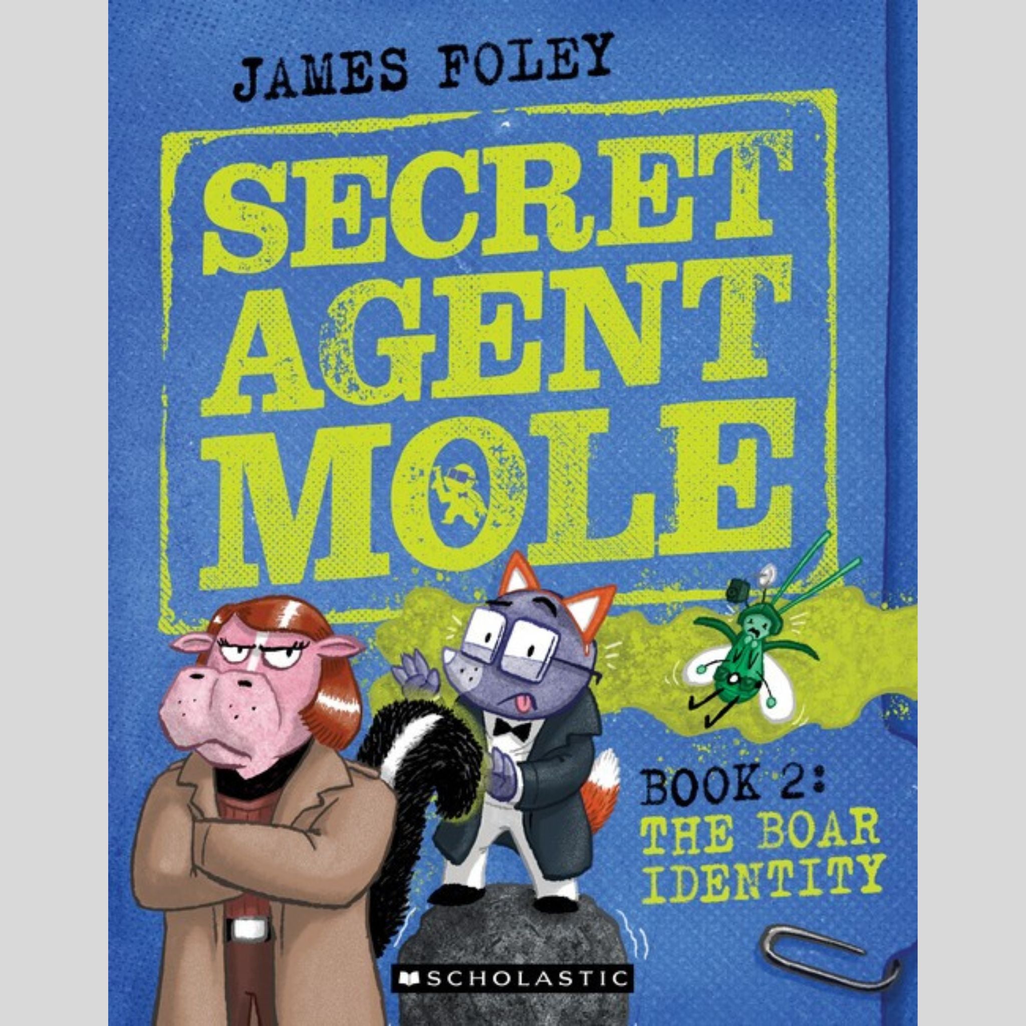 The Boar Identity (Secret Agent Mole: Book 2) – Flight by Paper Bird